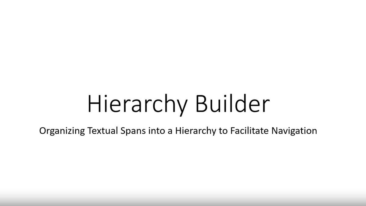 Underline | Hierarchy Builder: Organizing Textual Spans into a Hierarchy to Facilitate Navigation